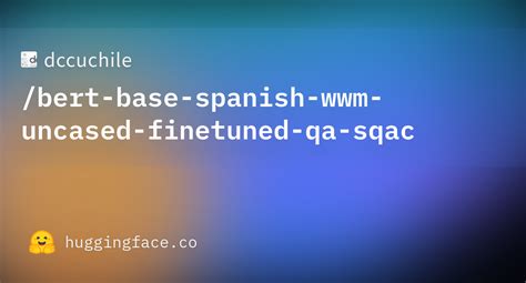 Ceniabert Base Spanish Wwm Uncased Finetuned Qa Sqac · Hugging Face