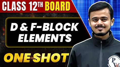 d and f block elements in 1 shot all concepts and pyqs covered class