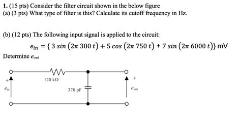 Solved Consider The Filter Circuit Shown In The Below