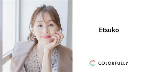 Etsukoのプロフィール：モデルキャスティングプラットフォーム｜colorfully（カラフリー）