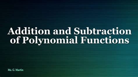 Addition And Subtraction Of Polynomial Functions Ppt