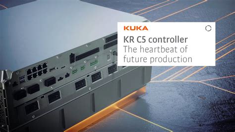 Industrial Robot Controller Kr C5 The Heartbeat Of Future Production