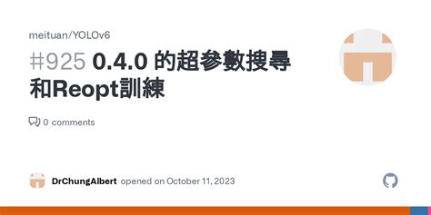 0 4 0 的超參數搜尋和Reopt訓練 Issue 925 meituan YOLOv6 GitHub