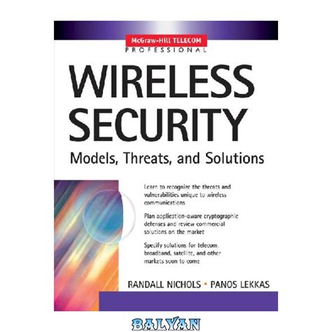 دانلود کتاب Wireless Security Models Threats And Solutions بلیان