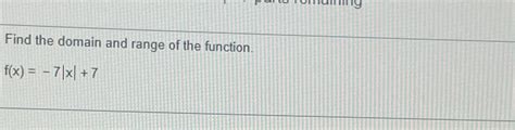 Solved Find The Domain And Range Of The Chegg Com