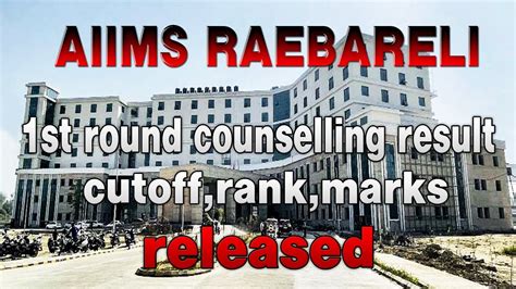 AIIMS Raebareli AIIMS Raebareli NEET Cut Off Rank Marks AIIMS Raebareli Campus Tour