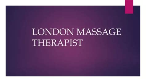 Ppt London Massage Therapist Powerpoint Presentation Free Download
