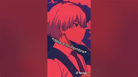 Celoso 😏 Todoroki Youtube
