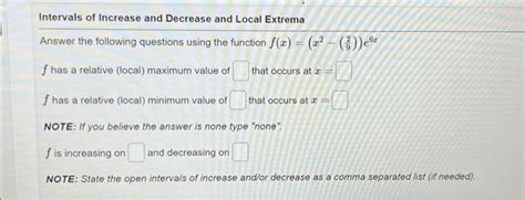 Solved Intervals Of Increase And Decrease And Local Extrema