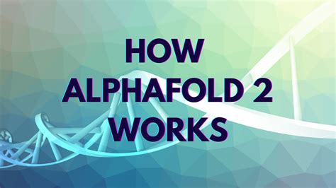 Alphafold 2 Explained A Semi Deep Dive