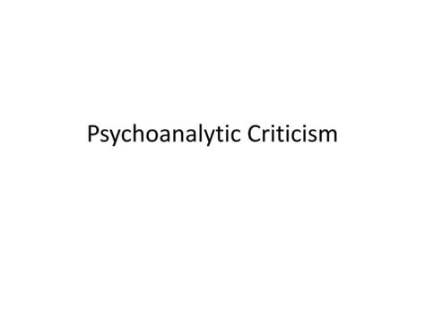 Psychoanalytic Criticism Pptx