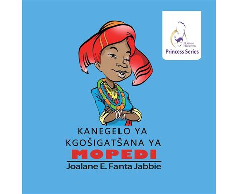 Nubian Princess Princesses Series Kanagelo Ya Kgositsana Ya Mopedi