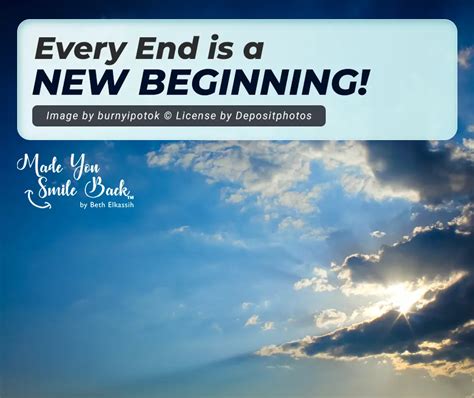 Every End Is A New Beginning