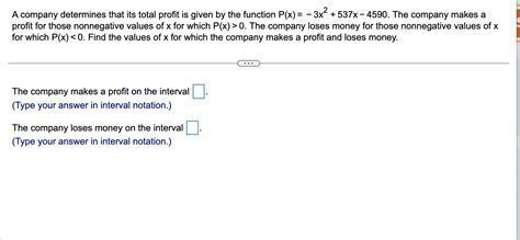 Solved A Company Determines That Its Total Profit Is Given Chegg