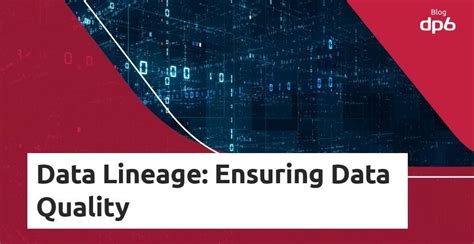 Data Lineage Ensuring Data Quality By Dp6 Team Dp6 Us Medium