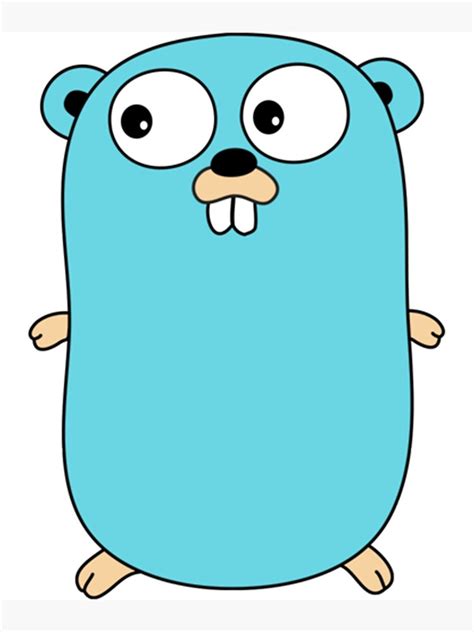 Go Golang Gopher Poster For Sale By Sara Redbubble