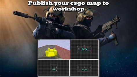 Publish Your Map To Workshop CS GO SDK Tutorial YouTube
