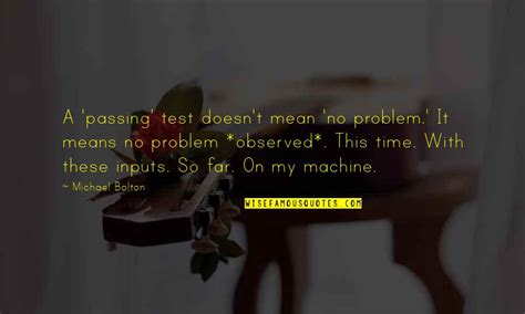 passing test quotes top 12 famous quotes about passing test