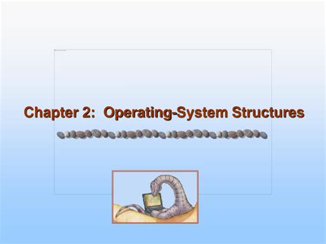 Ppt Chapter 2 Operating System Structures Powerpoint Presentation