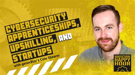 107 Cybersecurity Apprenticeships Upskilling And Startups With