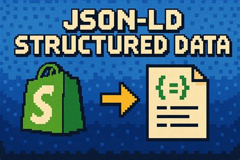 How To Add Json Ld To Your Shopify Store Structured Data