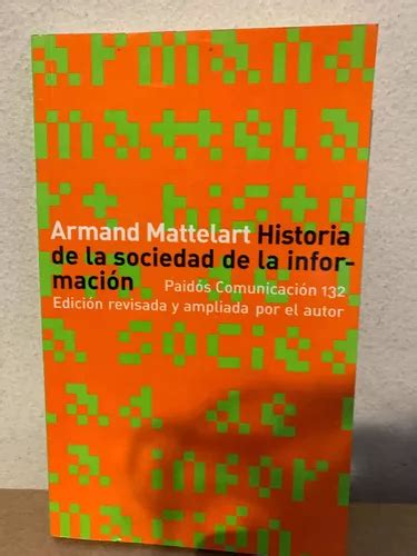 Historia De La Sociedad De La Informacion Armand Mattelart Cuotas Sin