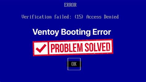 Ventoy Boot Error Verification Failed Access Denied Solved Loxyo