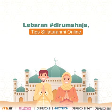 Tips Silaturahmi Online Dan Lebaran Dirumahaja Techhub