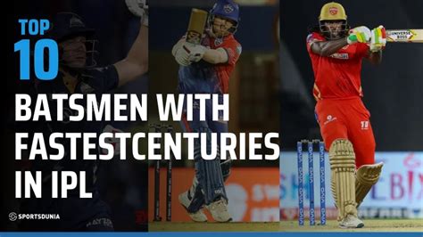 Top 10 Batsmen With Fastest Centuries In Ipl Ranked