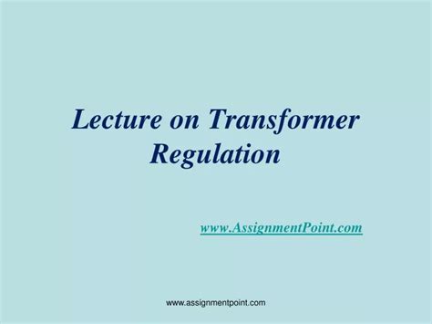 Ppt Transformer Regulation And Efficiency Powerpoint Presentation