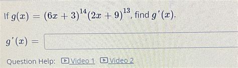 Solved If G X 6x 3 14 2x 9 13 ﻿find G X G X Question