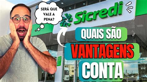 Qual A VANTAGEM De Ter Uma CONTA No SICREDI YouTube