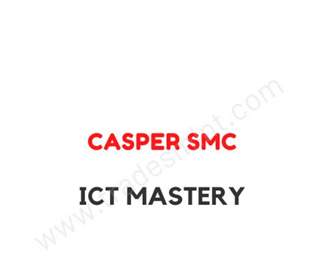 Casper Smc Ict Mastery Course The Premium Course