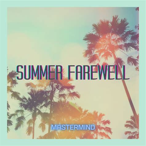 Stream Summer Farewelloriginal Mix By Dj Mastermind Listen Online