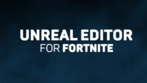 Fortnite Creator Economy 20 Epic Games Introduces Unreal Editor For