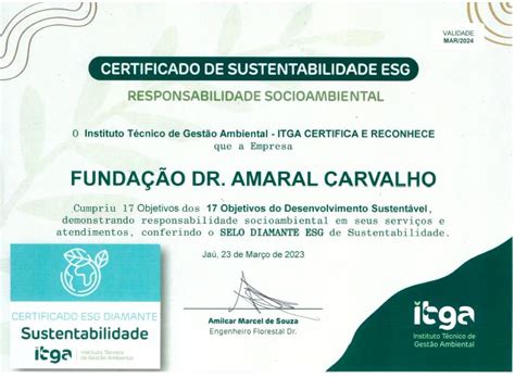 Fundação Amaral Carvalho Recebe Certificado De Sustentabilidade Ação