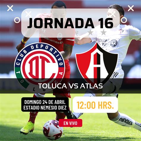 Donde Ver Toluca Vs Atlas Donde Ver En Vivo Por Internet Jornada 16