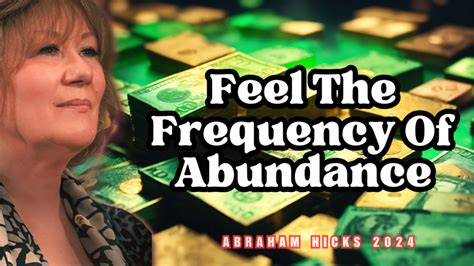 Abraham Hicks 2024 No Ads Feel The Frequency Of Abundance Flowing