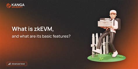 34 What Is Zkevm And What Are Its Basic Features Kanga University