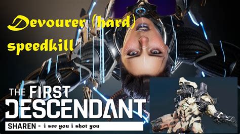 16 Sec Sharen Hard Devourer The First Descendant Sharen Kind Of