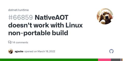 Nativeaot Doesnt Work With Linux Non Portable Build · Issue 66859