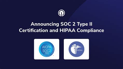 Announcing Soc 2 Type Ii Certification And Hipaa Compliance