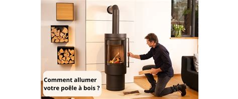Comment Allumer Son Poêle à Bois Atlantic Poêles Cheminées