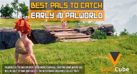 Best Pals to Catch Early in Palworld - Scalacube