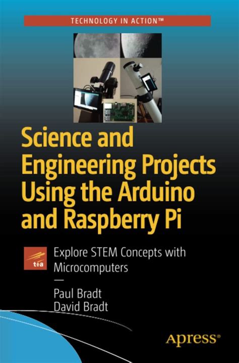Science And Engineering Projects Using The Arduino And Raspberry Pi Papiro