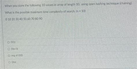 Solved When You Store The Following 10 Values In Array Of