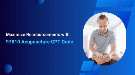 How To Maximize Reimbursements With 97810 Cpt Codes