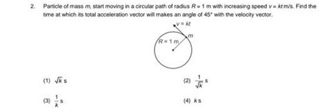 Particle Of Mass M Start Moving In A Circular Path Of Radius R M With