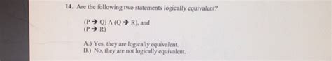 Solved 14 Are The Following Two Statements Logically
