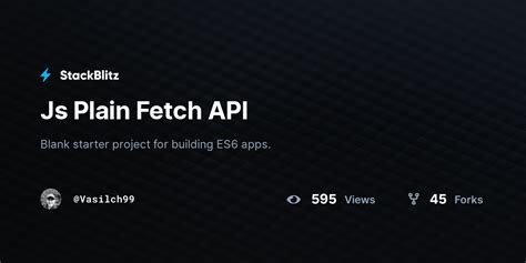 Js Plain Fetch API StackBlitz